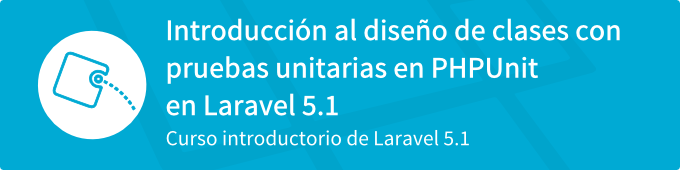 Introducción al diseño de clases con pruebas unitarias en PHPUnit ... Introducción al diseño de clases con pruebas unitarias en PHPUnit ...