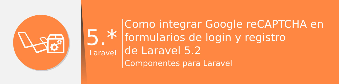 Como integrar Google reCAPTCHA en formularios de login y registro de Laravel 5.2 – Styde.net