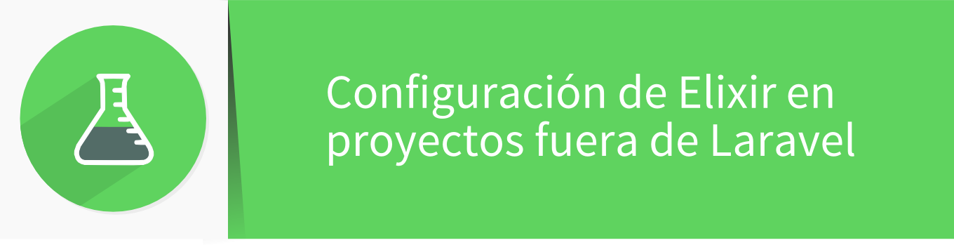 Configuración De Elixir En Proyectos Fuera De Laravel