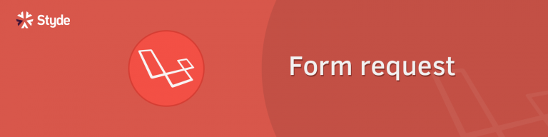 Cómo trabajar con Form Requests en Laravel – Styde.net